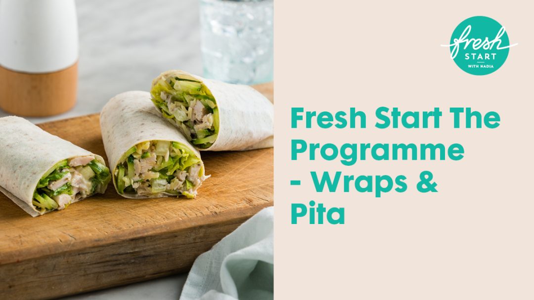 Fresh Start The Programme - Wraps & Pita | Blog - Fresh Start